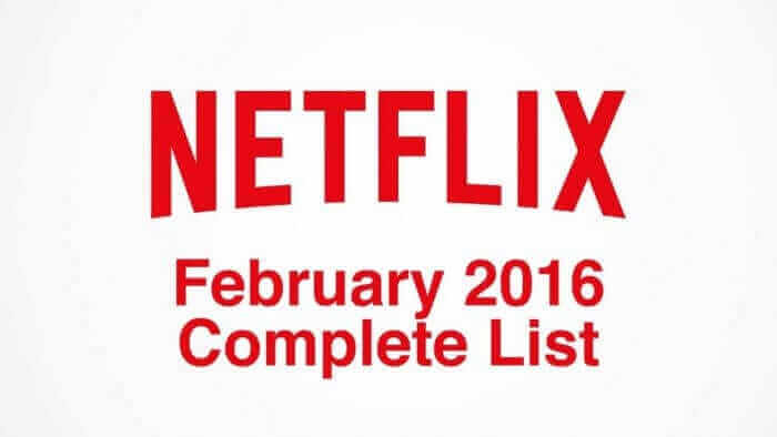 Complete List of New Titles Added to Netflix US in February 2016