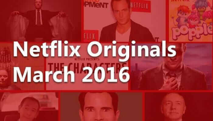 Netflix Originals Coming to Netflix in March 2016