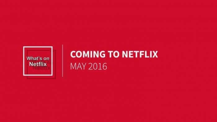 May 2016 New Netflix Releases