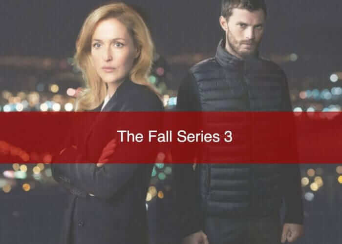 The Fall Series 3: What Can We Expect? - What's on Netflix