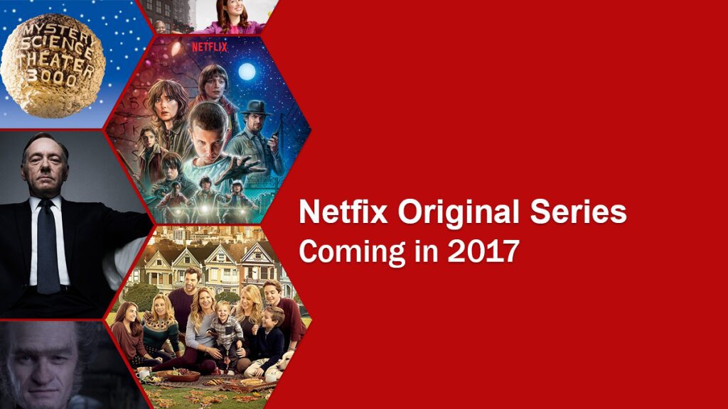 Netflix Original Series Coming to Netflix in 2017