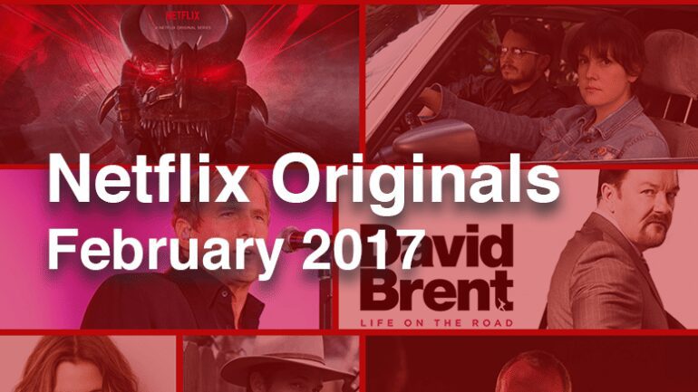 Netflix Originals Coming to Netflix in February 2017
