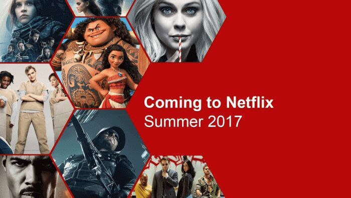Coming to Netflix - Summer 2017