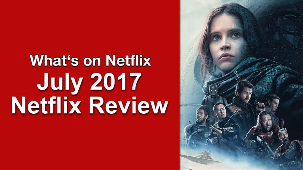 Complete List of New Titles Added to Netflix in July 2017