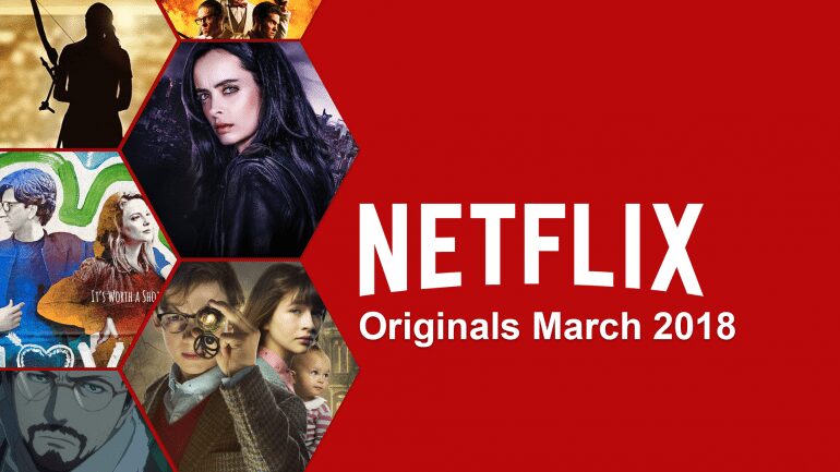 Netflix Originals Coming to Netflix in March 2018