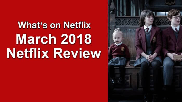 Complete List of Titles Added to Netflix in March 2018