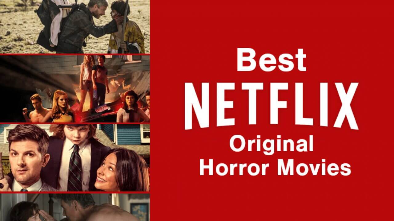 Every Netflix Original Horror Movie, Ranked for 2020