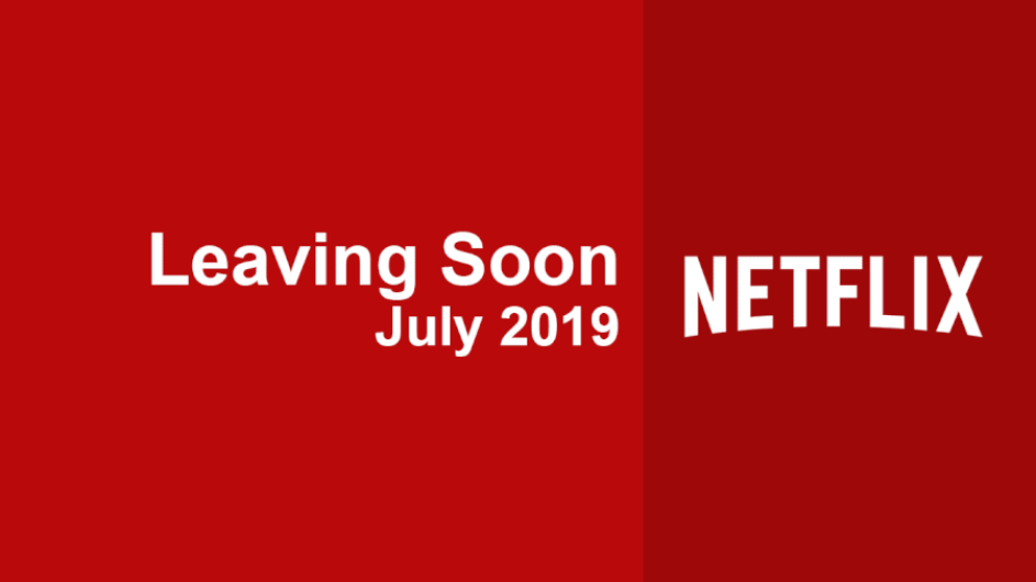 Titles Leaving Netflix in July 2019
