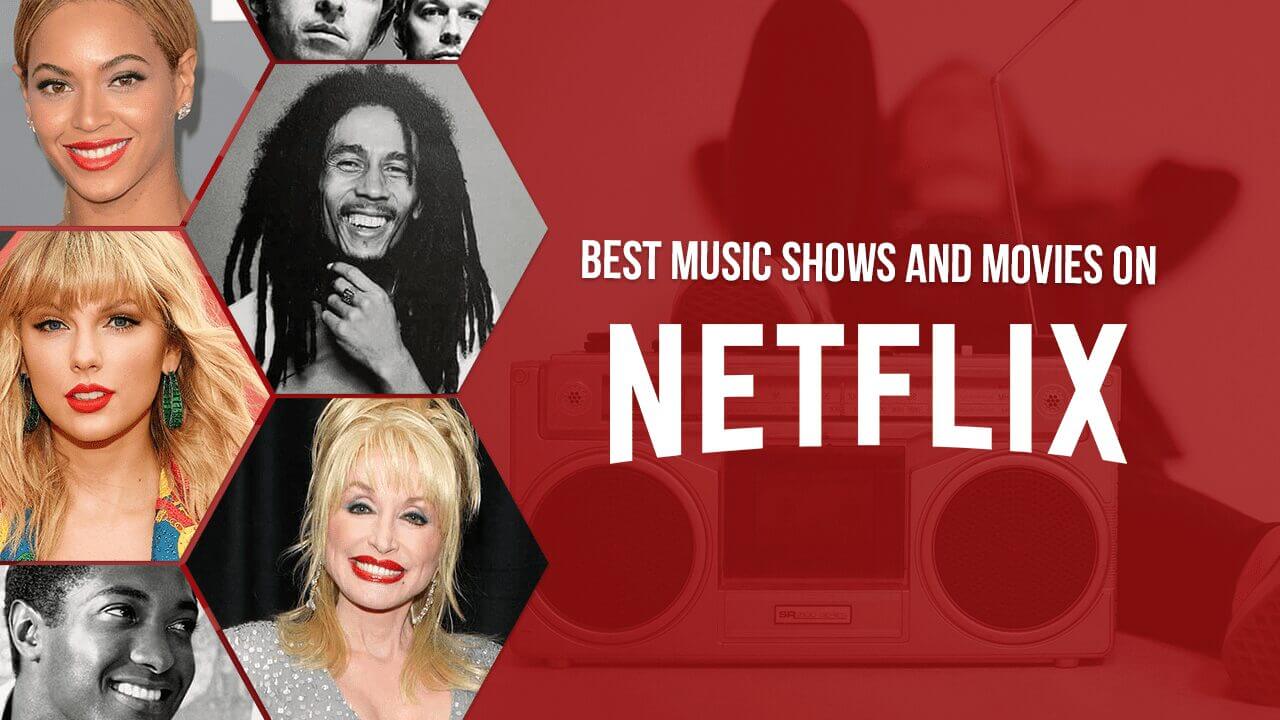 Best Music Shows and Movies on Netflix By Music Genre