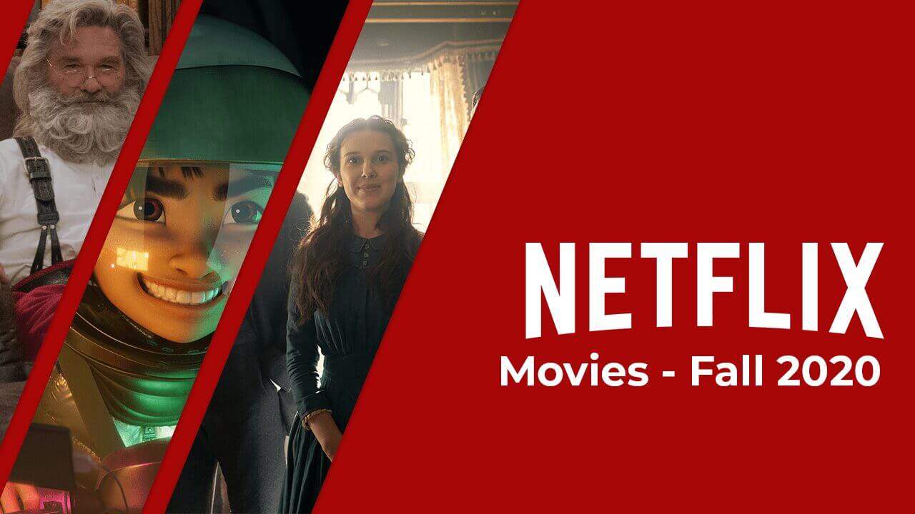 Netflix Original Movies Coming in Fall 2020