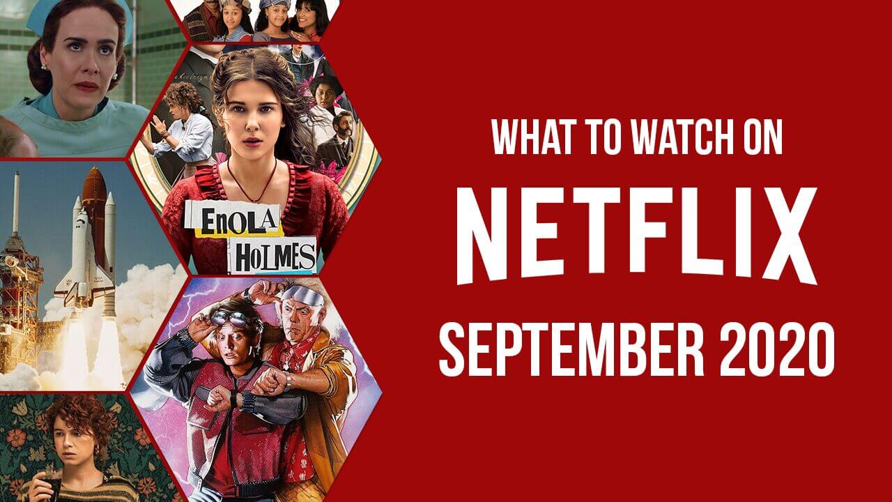 What to Watch on Netflix in September 2020