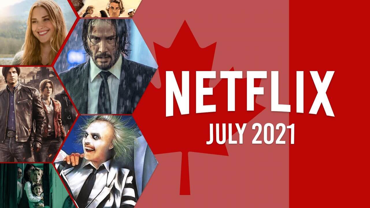 What's Coming to Netflix Canada in July 2021