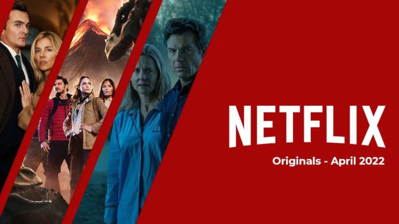 Netflix Originals Coming to Netflix in April 2022