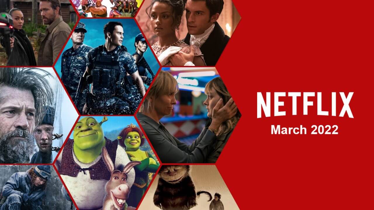First Look at What’s Coming to Netflix in March 2022 - TVShowsFinder.com